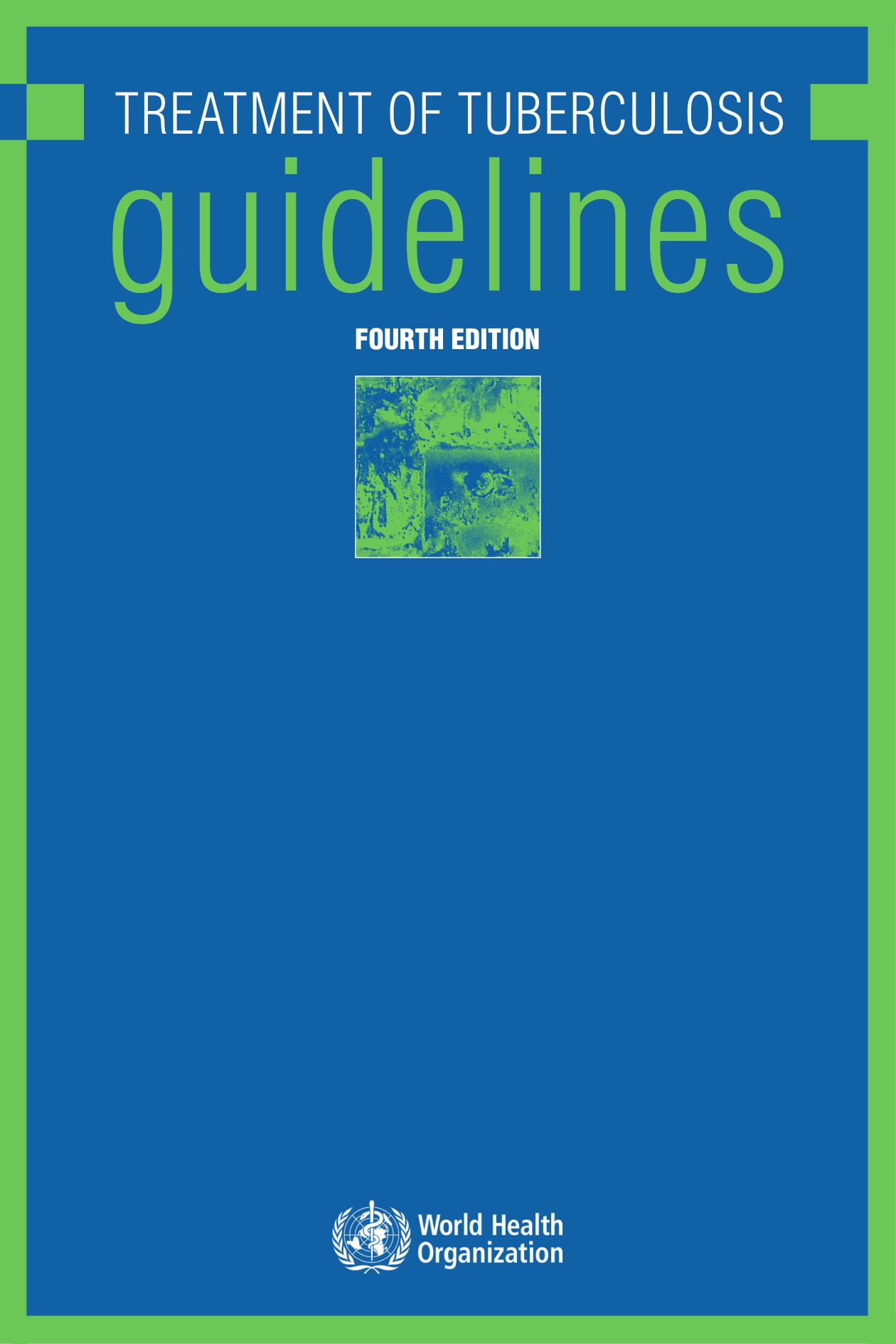WHO TB Treatment guidlines